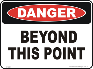 Danger beyond this Point D10222 - National Safety Signs