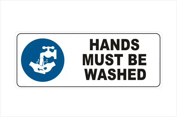 Hand Wash Sign - Hands must be Washed sign - National Safety Signs