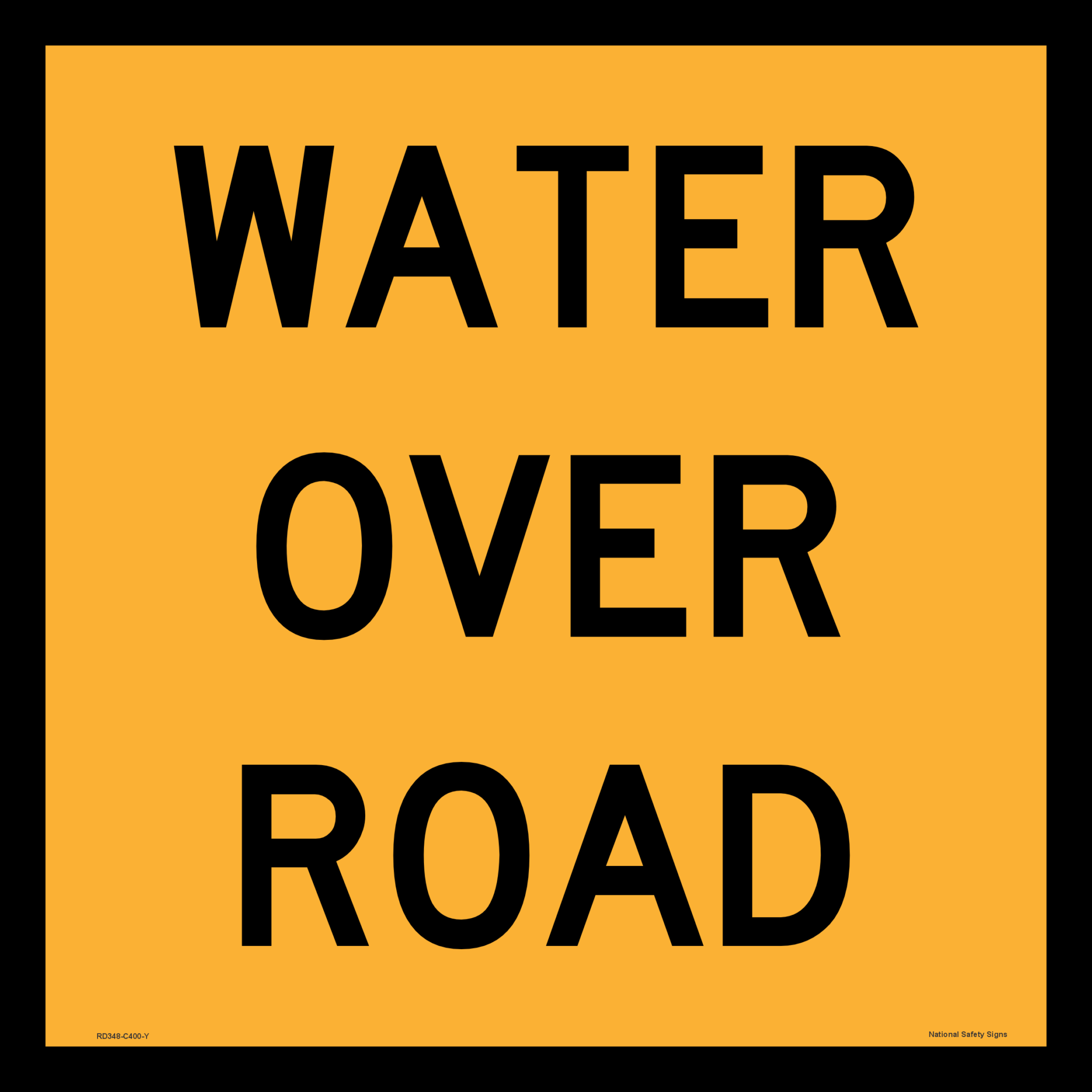 Water Over Road sign - Traffic Signs - Roadwork Signs