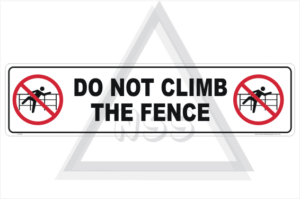 Do Not Climb Fence sign - Do not climb signs - Made in Australia