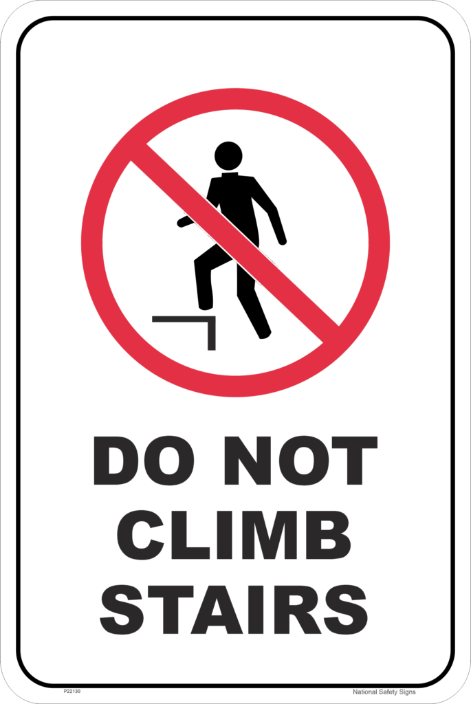 Do Not Climb Stairs Sign - National Safety Signs