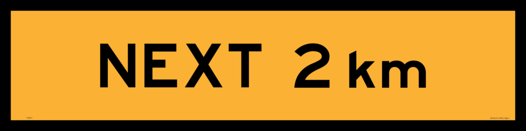 Next 2 km sign RD301 - National Safety Signs