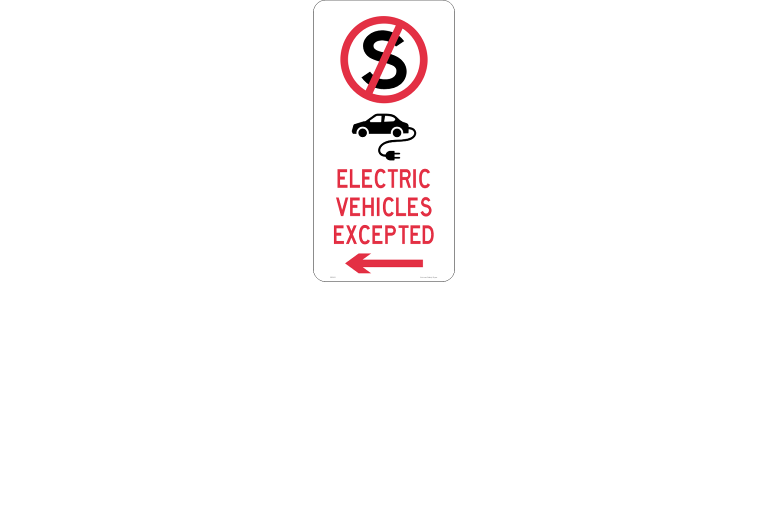 No Stopping - Electric Vehicles Excepted - Australian Made