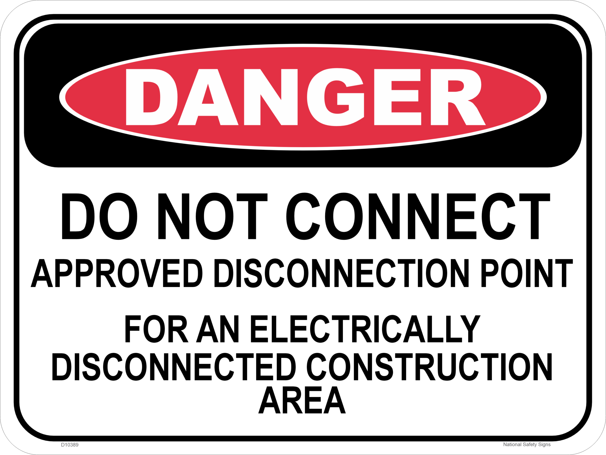 Danger Do Not Connect Sign D10389 - National Safety Signs