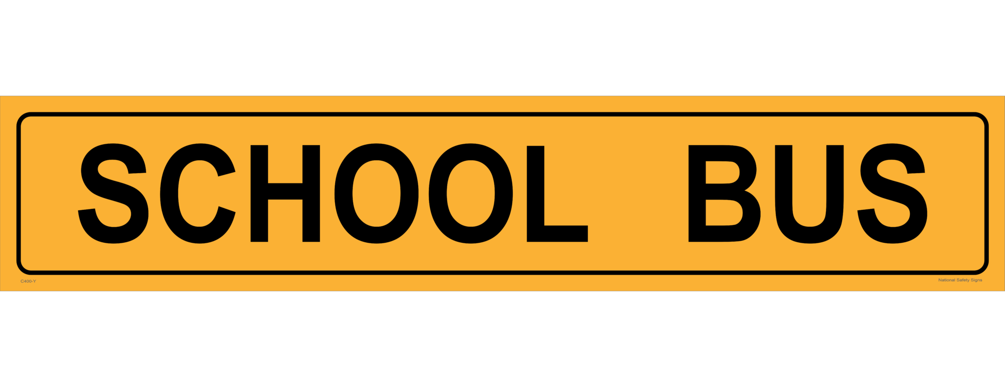 School Bus Class 1 Reflective Yellow - National Safety Signs