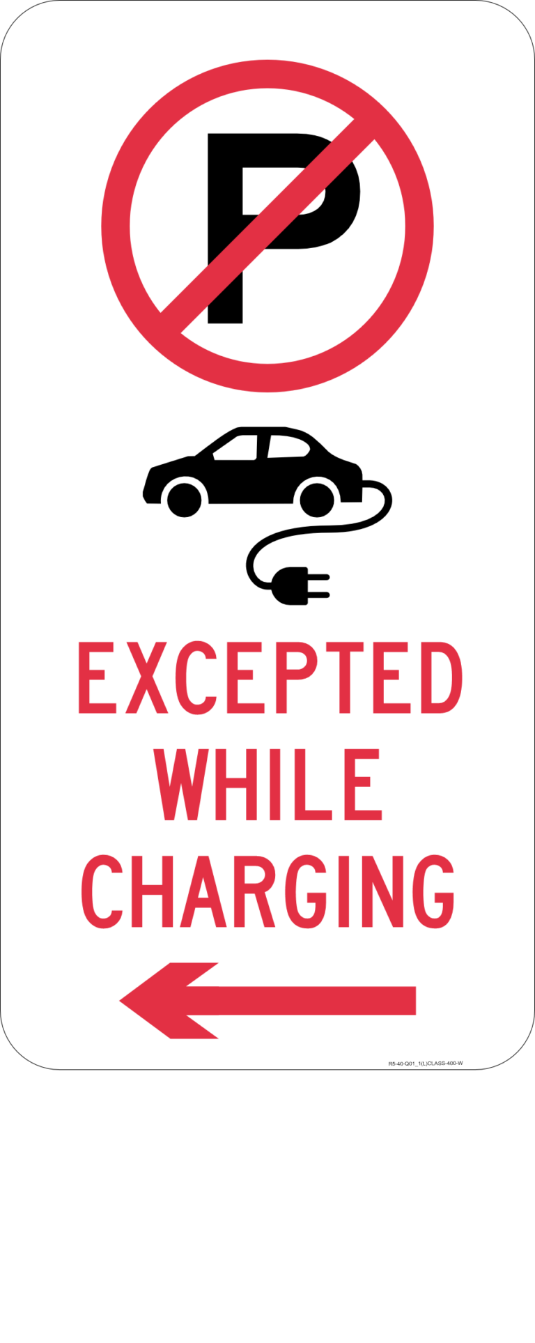 Q5-40-Q01_1 No Parking Electric Vehicle Excepted While Charging